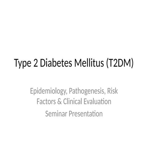 T2DM_Seminar,diabetes, hyperglycaemia _PPT.pptx