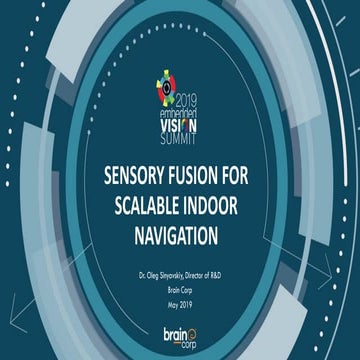 "Sensory Fusion for Scalable Indoor Navigation," a Presentation from ...