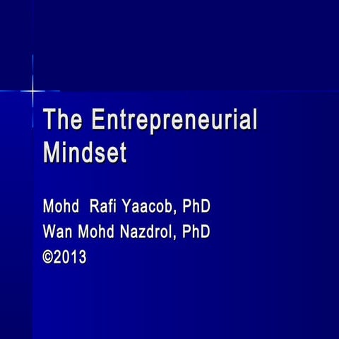 T2 the entrepreneurial mindset 2013 | PPT
