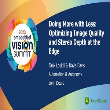 "Optimizing Image Quality and Stereo Depth at the Edge," a Presentation from John Deere | PDF