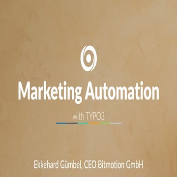 Marketing Automation with TYPO3 & Mautic: Bitmotion @T3CON18 | PPT