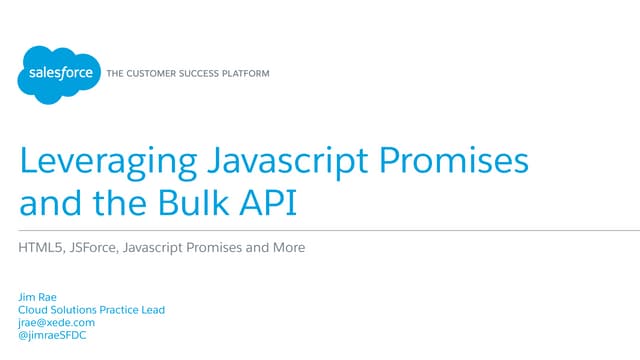 Leveraging Javascript Promises And The Bulk Api Ppt