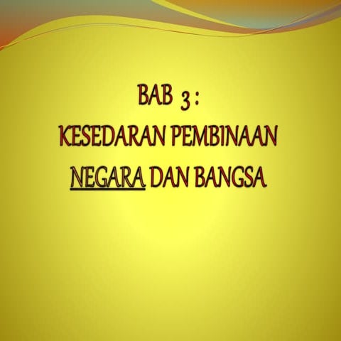 T5 Bab3.kesedaran Pembinaan Negara dan Bangsa | PPT
