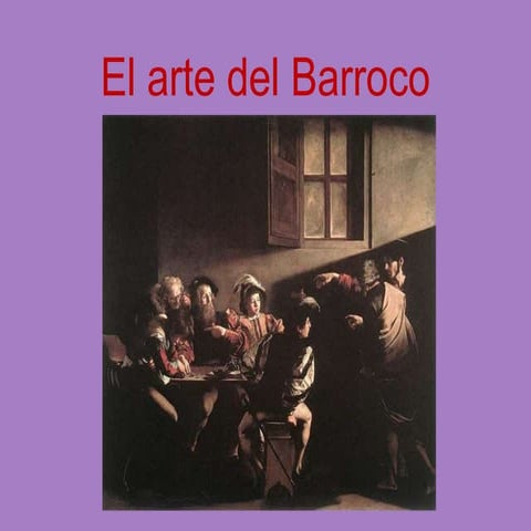T7 el arte del barroco (1ª parte) | PPTX