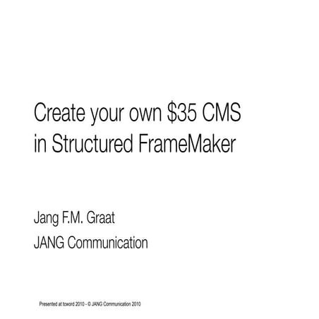 Create Your Own 35 Cms In Structured Framemaker Ppt