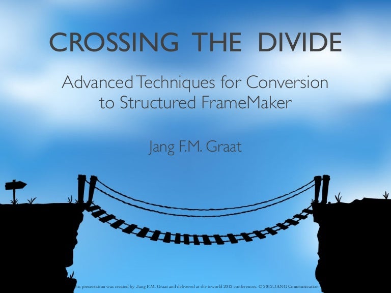Advanced techniques for conversion to structured FrameMaker