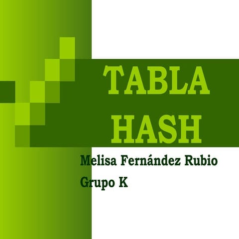 Tablas hash (Pablo Amado Rodríguez Fernández - Grupo L) | PPT