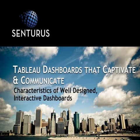 Tableau Dashboards that Captivate & Communicate | PPT
