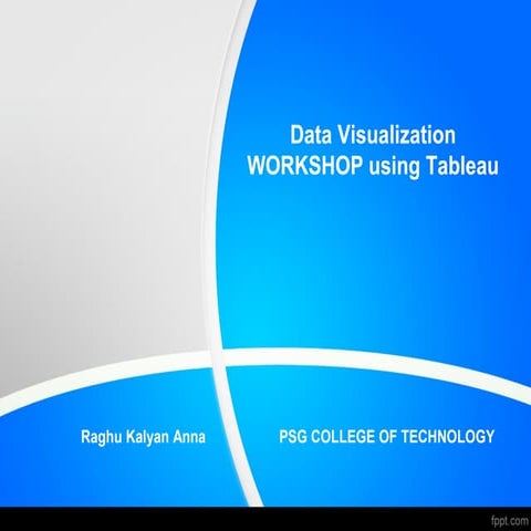 Data Visualization Workshop Using Tableau Ppt