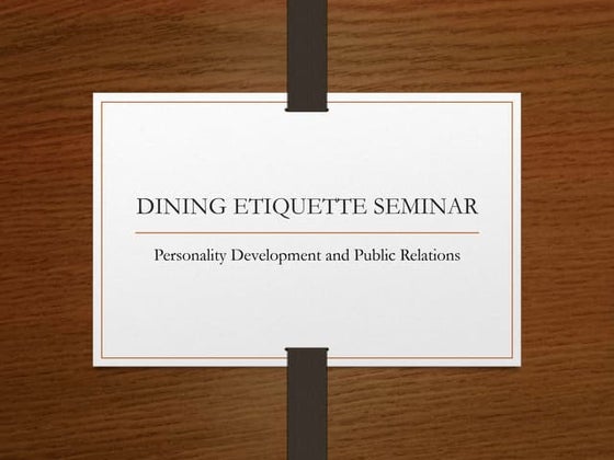 Dining etiquette-ppt | PPTX