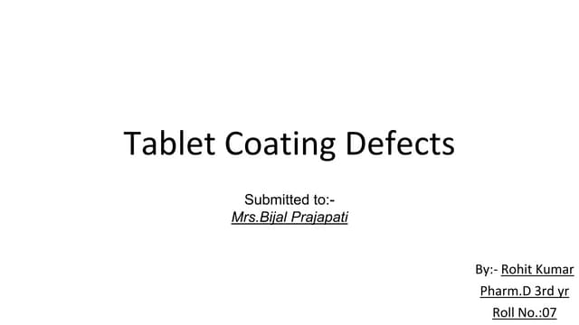 Defects in tablet coating | PPTX
