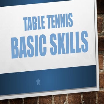 Table Tennis Basic Skills Power Point.pptx