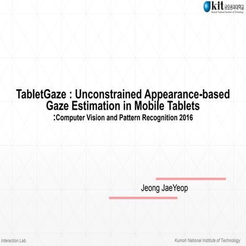 Tablet Gaze Unconstrained Appearance Based Gaze Estimation In Mobile 5878