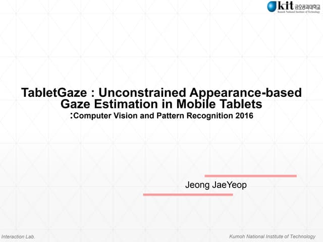 Tablet Gaze Unconstrained Appearance Based Gaze Estimation In Mobile 5878