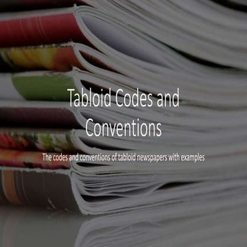 Tabloid Codes and Conventions.pptx | Web Design and HTML | Internet
