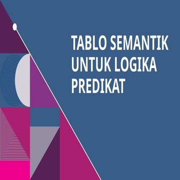 Tablo Semantik untuk Logika Predikat.pptx