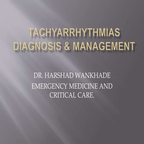 Tachyarrythmia diagnosis and management | PPTX