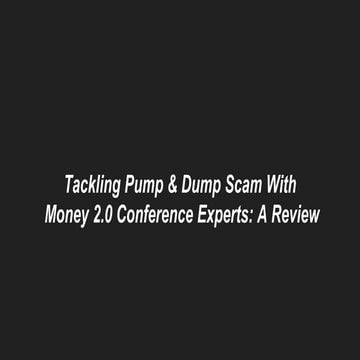 Tackling Pump & Dump Scam With Money 2.0 Conference Experts: A Review ...
