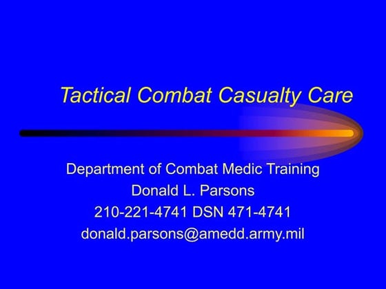 Perform tactical combat casualty care | PPT | First Aid | Injuries