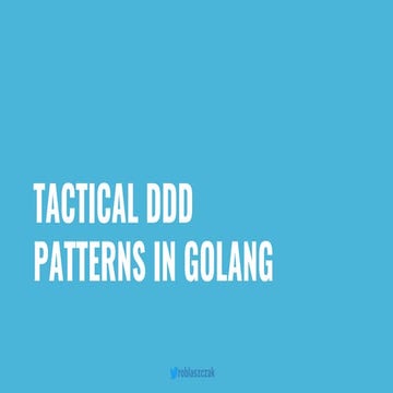 Tactical DDD patterns in Go | PPT