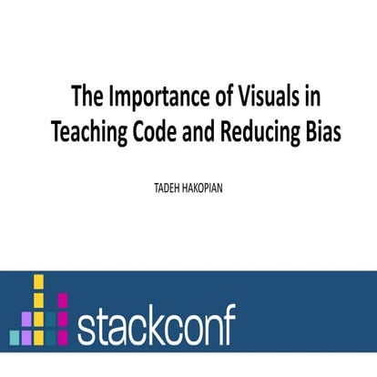 stackconf 2021 | The Importance of Visuals in Teaching Code and Reducing Bias | PDF