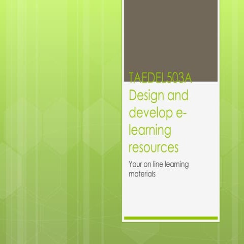 Design and develop e-learning resources | PPT