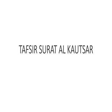 Tafsir surat al kautsar | PPTX
