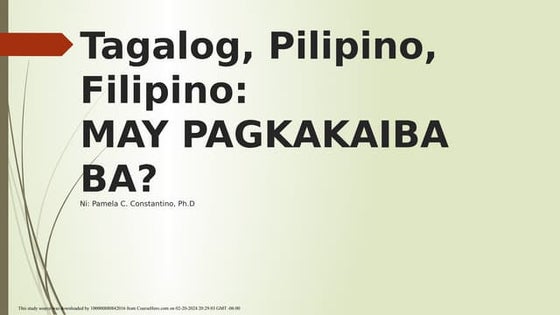Ibigay ang pagkakaiba at pagkakatulad ng tagalog, pilipino at filipino ...