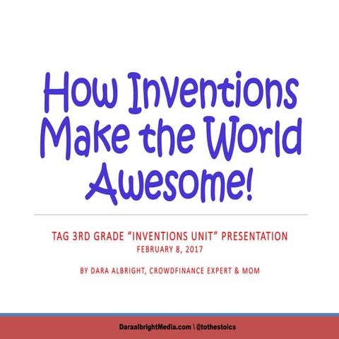 How Inventions Make our World Awesome! | PPT