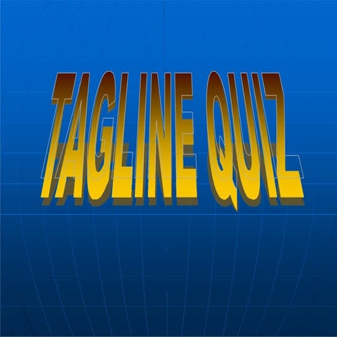taglinequizgggggggghhhhhhhhhhhhhhhhhhhhb | PPTX
