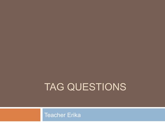 Tag questions | PPT