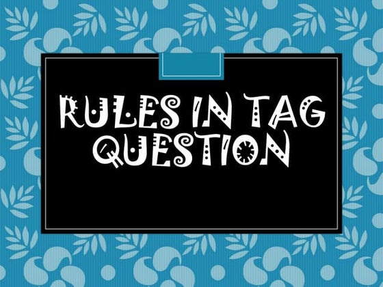 Question tags | PPT