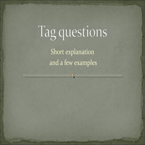 Power Point Presentation on Question Tags | PPTX