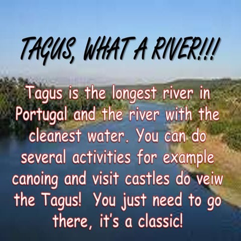 Tagus, what a river!!! | PPTX