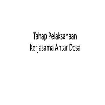 Tahap Pelaksanaan Kerjasama Antar Desa.pptx