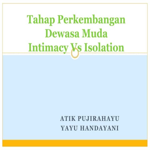 Tahap Perkembangan Dewasa Muda.intimacy Vs Isolation | PPT