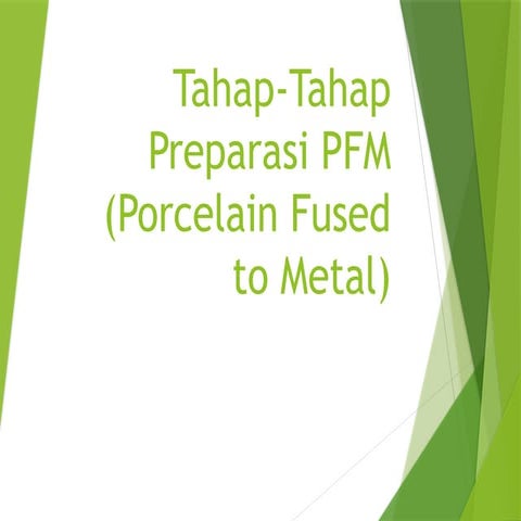 Tahap_Preparasi_PFM_20_Slide. dental bridge preparation | PPTX