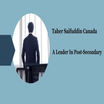 Taher Saifuddin Canada - A Leader In Post-Secondary | PDF