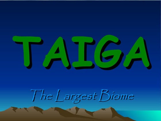 The Taiga Biome | PPTX