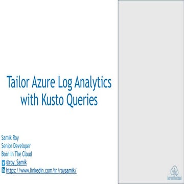 Tailor Azure Log Analytics With Kusto Queries Pptx Databases Computer Software And