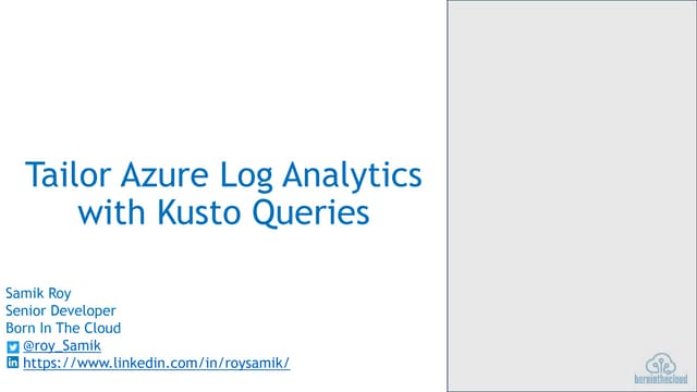 Tailor Azure Log Analytics With Kusto Queries Pptx Databases Computer Software And