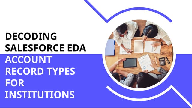Tailoring Education Decoding Salesforce EDA Account Record Types for ... Tailoring Education Decoding Salesforce EDA Account Record Types for ...