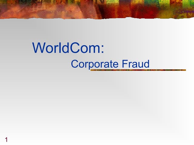 WorldCom Scandal | PPTX