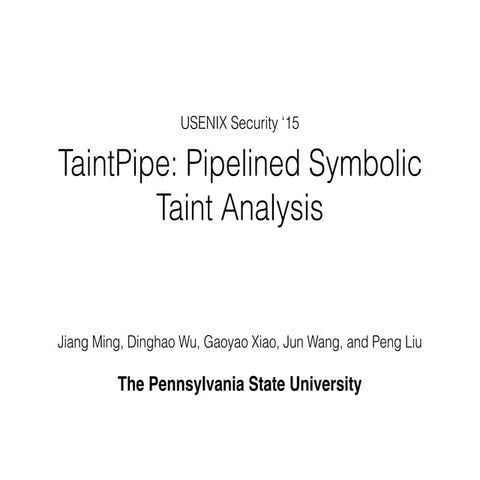 Group meeting: TaintPipe - Pipelined Symbolic Taint Analysis | PDF