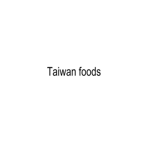 Taiwan foods | PPT