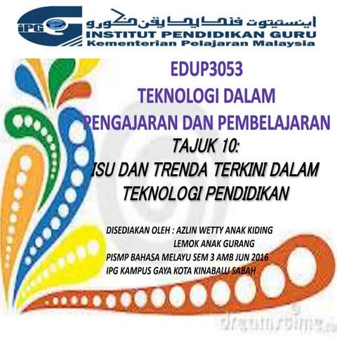 EDUP3053 TEKNOLOGI DALAM PENGAJARAN DAN PEMBELAJARAN | PPT