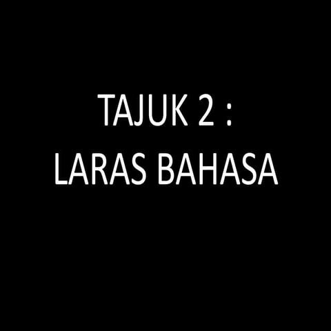 TAJUK 2_LARAS_BAHASA.pptx