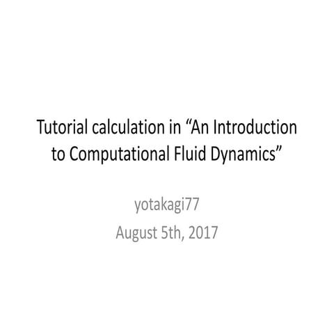 Tutorial calculation in “An Introduction to Computational Fluid ...