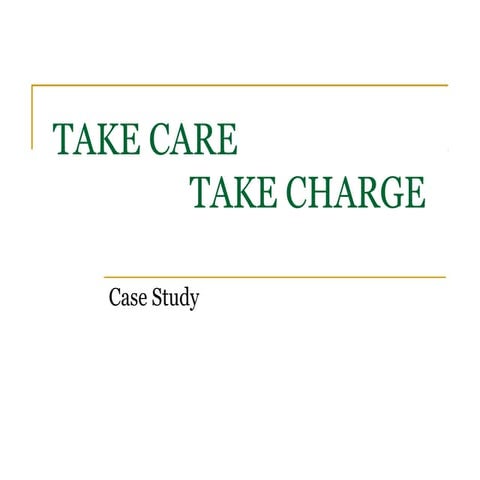 'Take Care Take Charge' Campaign -Case Study | PPT