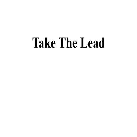 Book Summary- Learning from Take The Lead.pptx